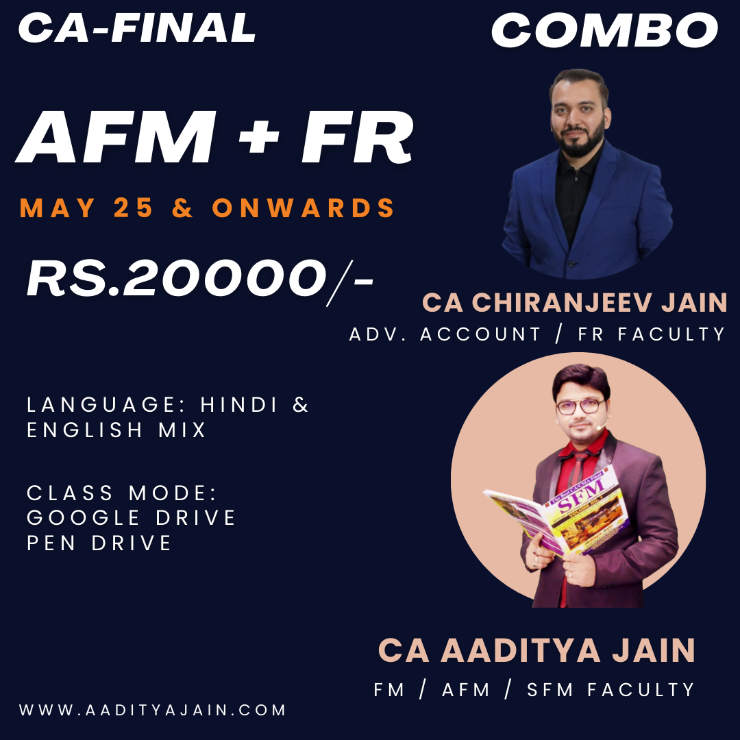 CA Final AFM Regular Batch with FR – Aaditya Jain Classes (Head Office)